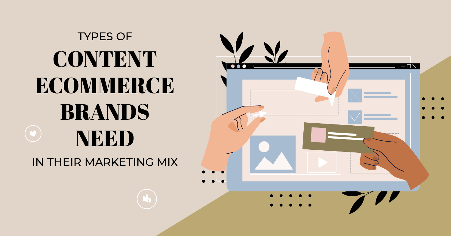 eCommerce Content Types | Content Strategy for eCommerce Brands